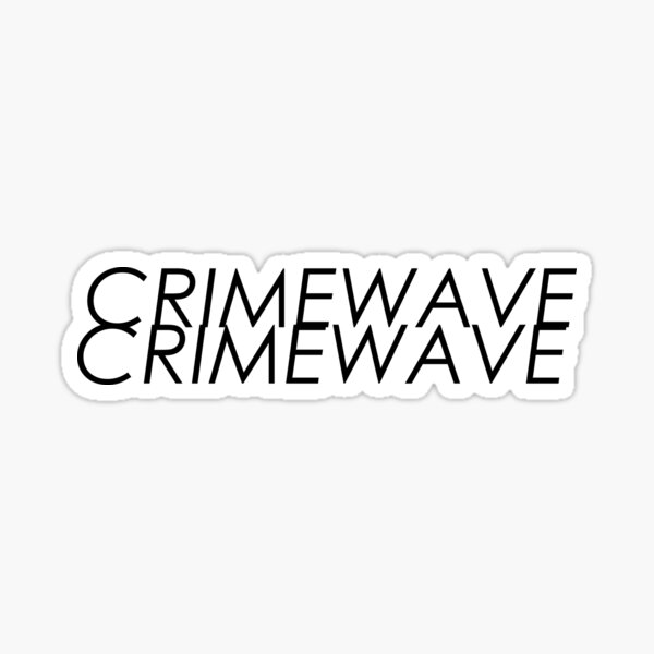Crimewave Gifts & Merchandise for Sale | Redbubble
