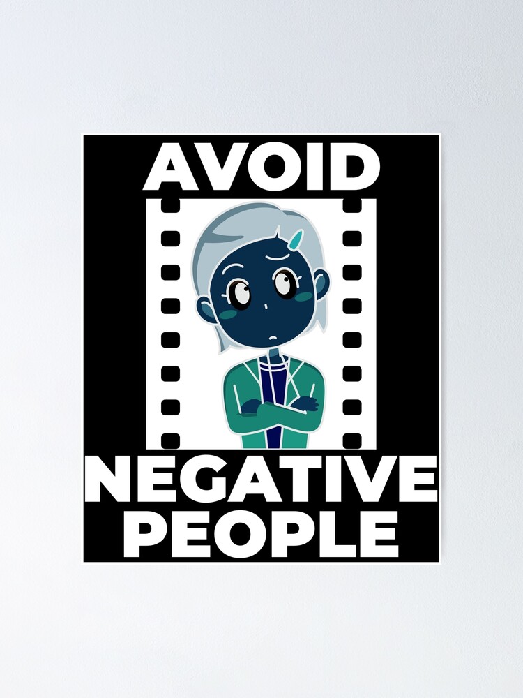 "Avoid negative people" Poster by arkantus | Redbubble