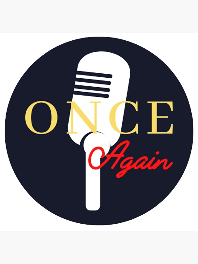 "Once Again Podcast Logo" Poster for Sale by OnceAgainPod | Redbubble