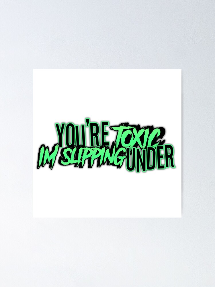 "Toxic." Poster by shauna220 | Redbubble