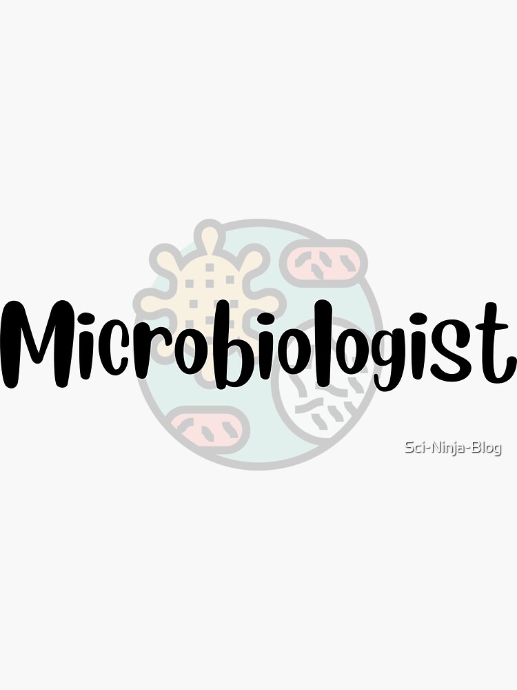 "Microbiologist" Sticker for Sale by Sci-Ninja-Blog | Redbubble