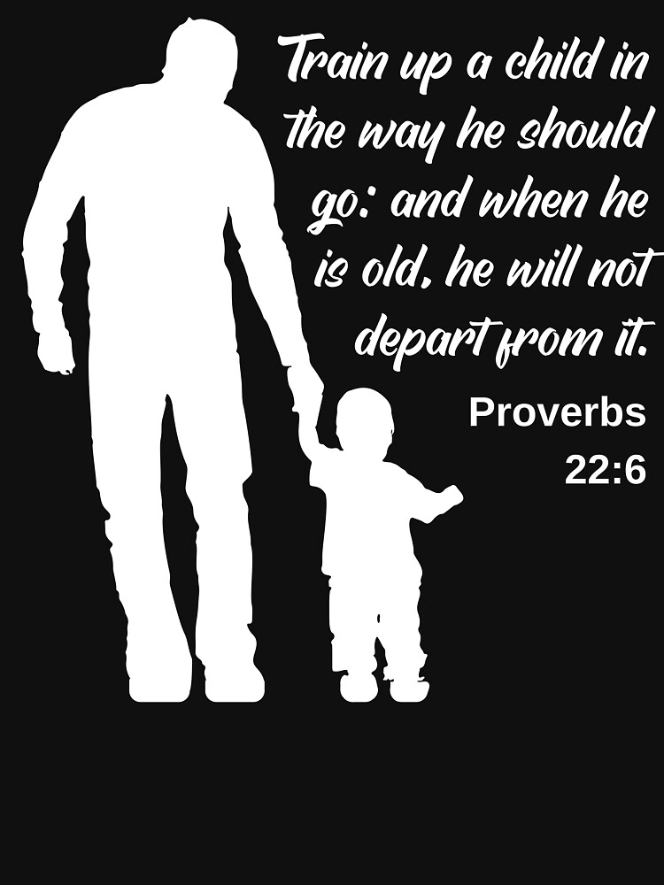 "Proverbs 22:6 King James Version" T-shirt for Sale by Caregiverology ...
