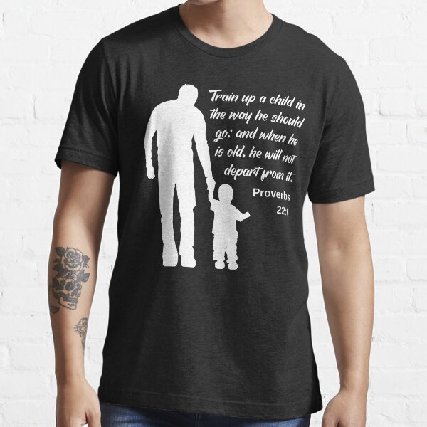 "Proverbs 22:6 King James Version" T-shirt for Sale by Caregiverology ...