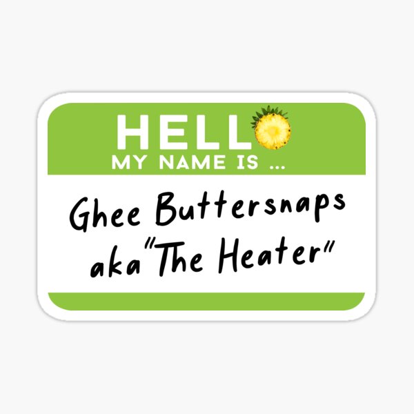 "Ghee Buttersnaps Name Tag" Sticker for Sale by ToriKaer | Redbubble