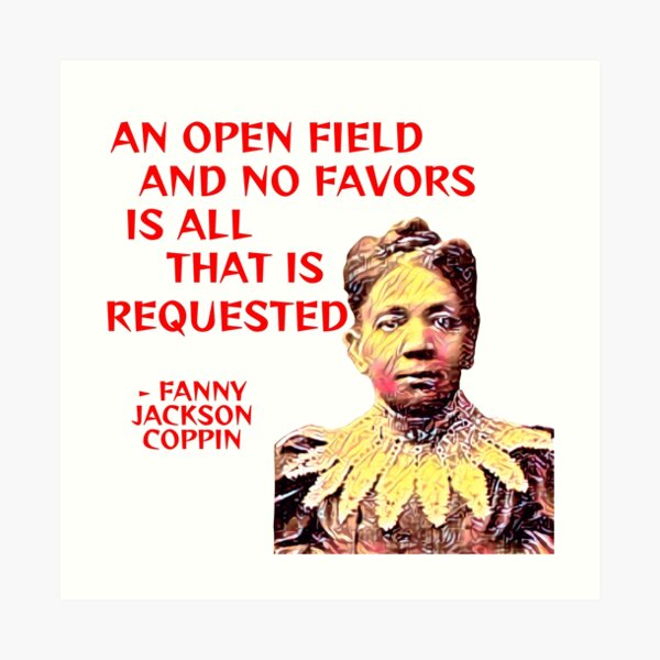 "Fanny Jackson Coppin - An Open Field And No Favors Is All That Is ...