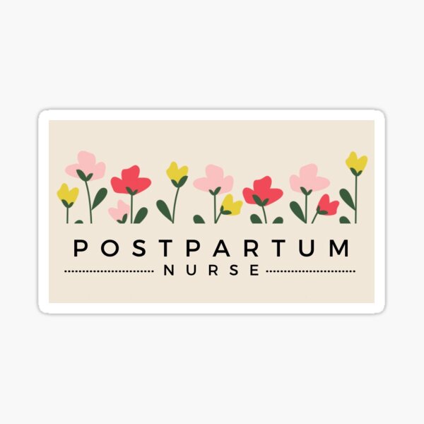 "Postpartum Nurse flower sticker" Sticker for Sale by ReaganKinman ...