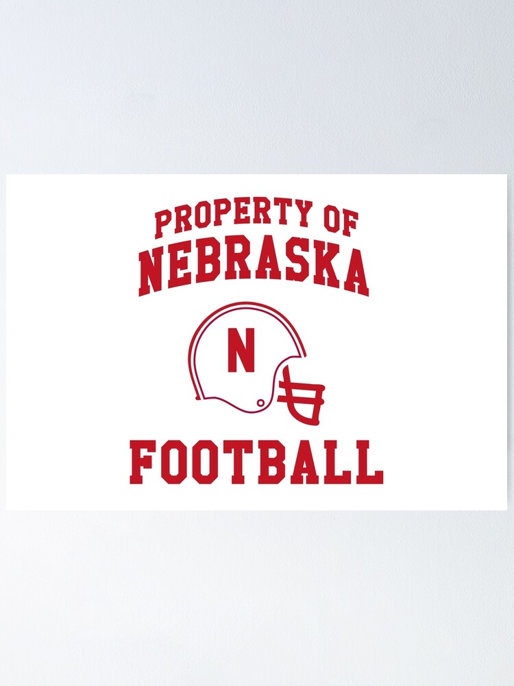 "Property of Nebraska State Football Team" Poster by esgomes | Redbubble
