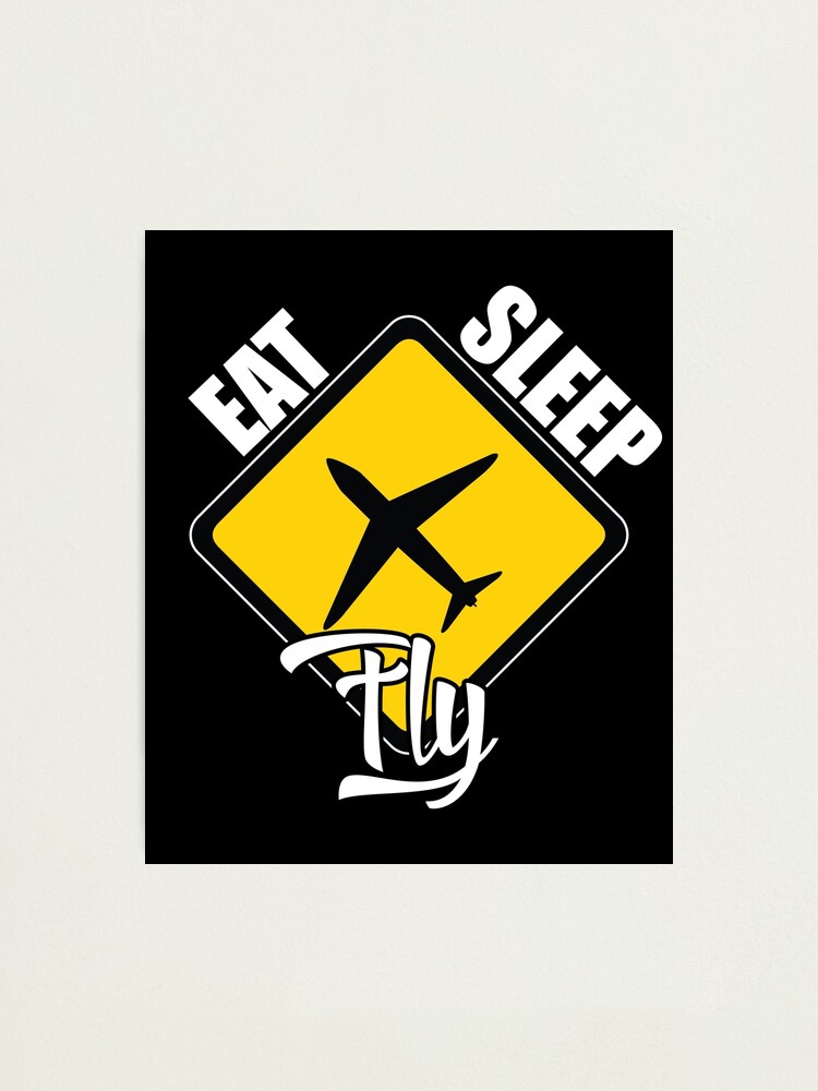 Lámina fotográfica «Propulsor de motor piloto Eat Sleep Fly - Alas ...