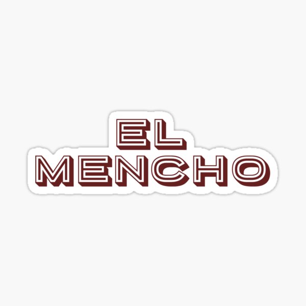 Pegatina «El Mencho El Mencho» de vibeno1 | Redbubble