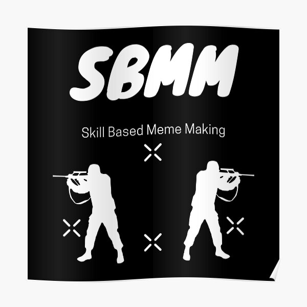 Póster «Creación de memes basada en habilidades SBMM» de BearsAreToys ...