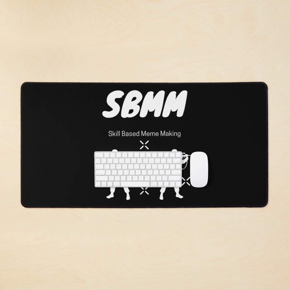 "SBMM Skill Based Meme Making" Mouse Pad for Sale by BearsAreToys ...