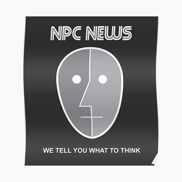 "NPC News" Poster for Sale by denisseinfeld | Redbubble