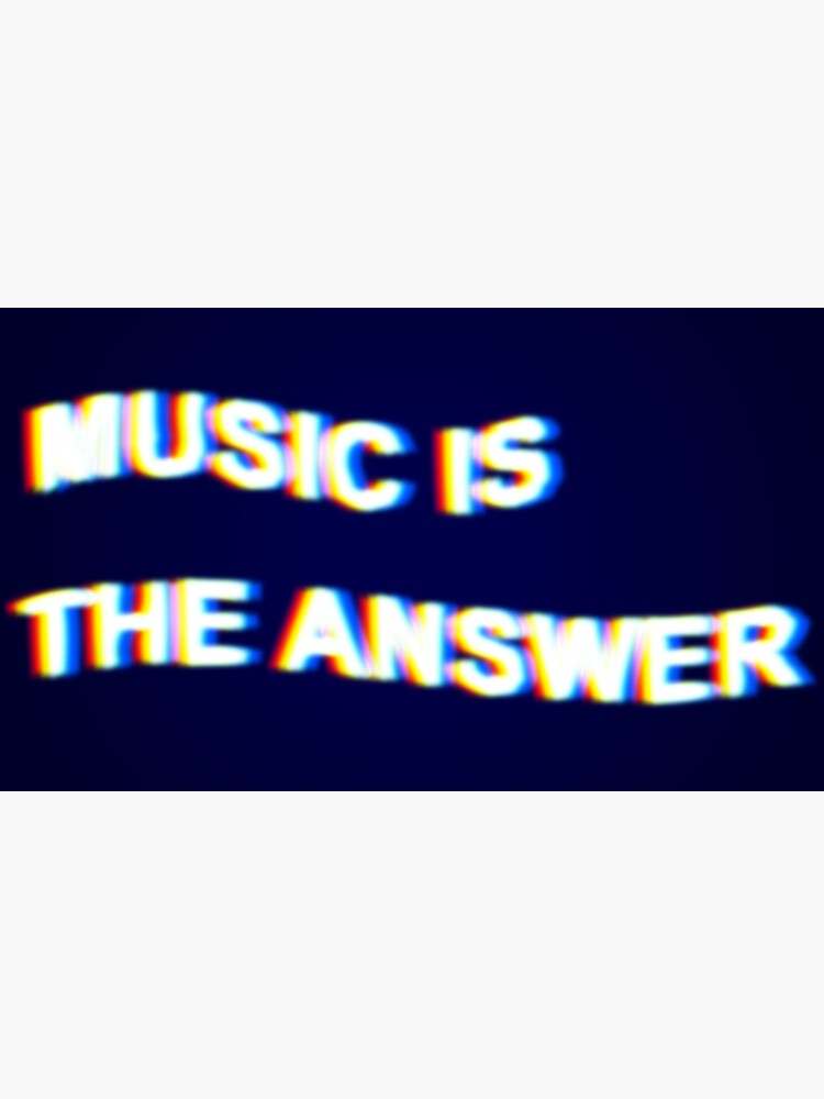 "Music is the answer" Sticker for Sale by SolitaryDaze | Redbubble