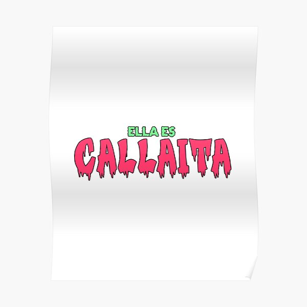 "Ella Es Callaita" Poster for Sale by Delariva305 | Redbubble