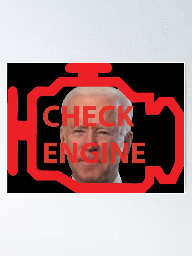 "Joe Biden - Check Engine Light Warning" Poster for Sale by cartoon ...