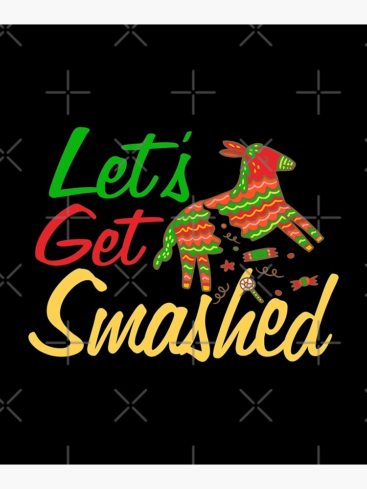 "Colorful Piñata Let's Get Smashed Candies Cinco De Mayo Fiesta ...