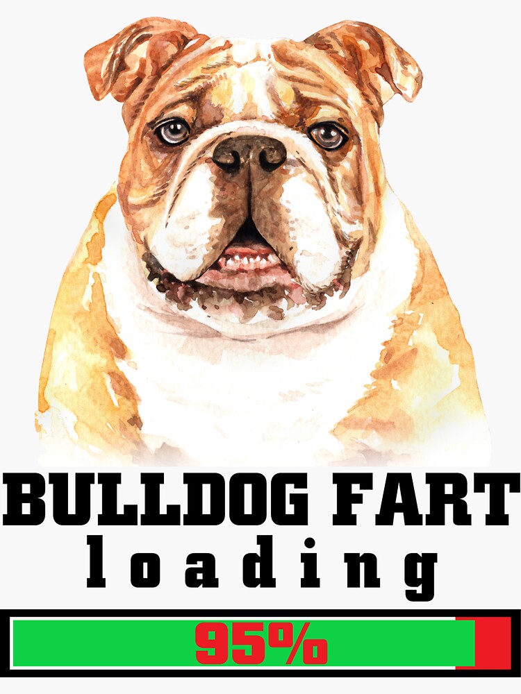 "Bulldog Fart Loading Watercolor Bulldog" Sticker for Sale by ...