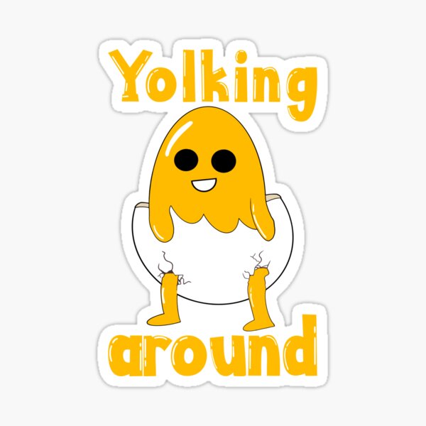 "Yolking around funny egg " Sticker for Sale by Abdellah-imah | Redbubble