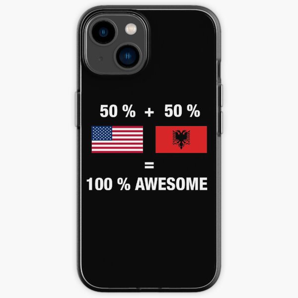 "Half Albanian Half American 100% Awesome Flag Albania " iPhone Case ...