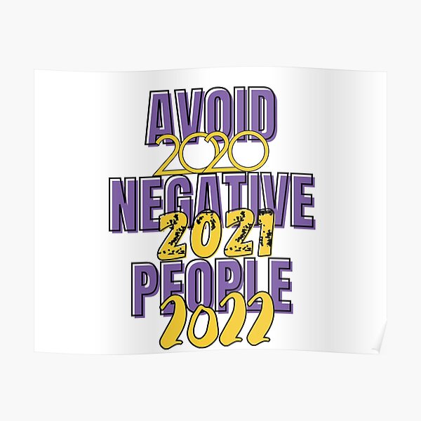 "2020 Avoid Negative People 2021 Avoid Negative People 2022 Avoid ...