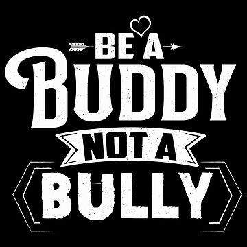 "Be A Buddy Not A Bully Choose Kindness Anti Bullying Prevention ...