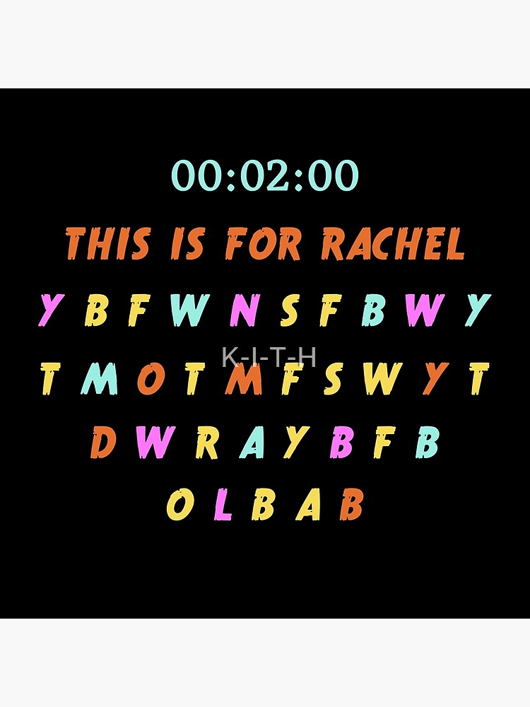 "This Is For Rachel" Poster by K-I-T-H | Redbubble