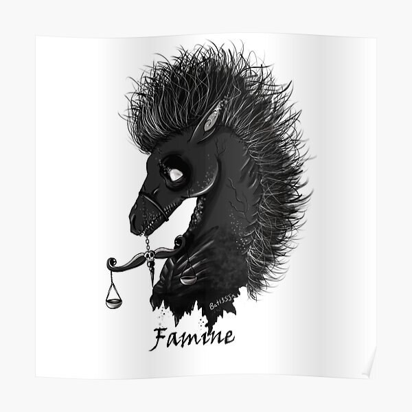 "Four Horsemen Famine " Poster by Bat13SJx | Redbubble