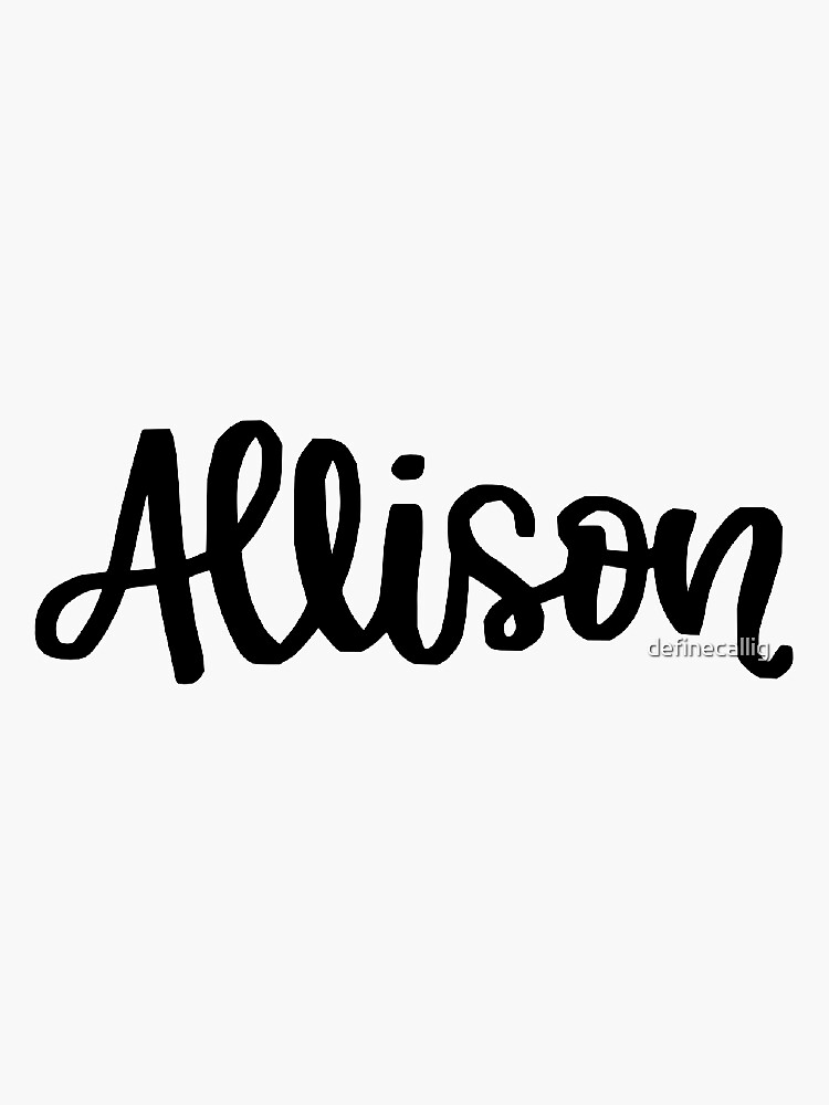 "Allison" Sticker by definecallig | Redbubble