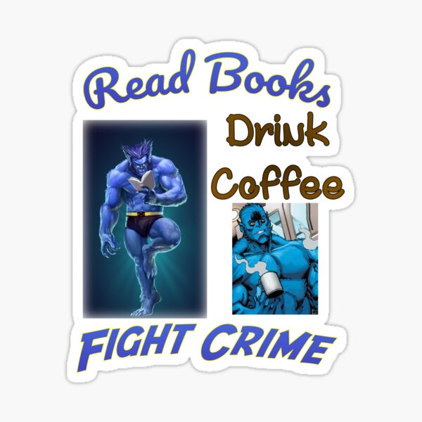 "Read books Drink Coffee Fight Crime" Sticker for Sale by HazardPaay ...
