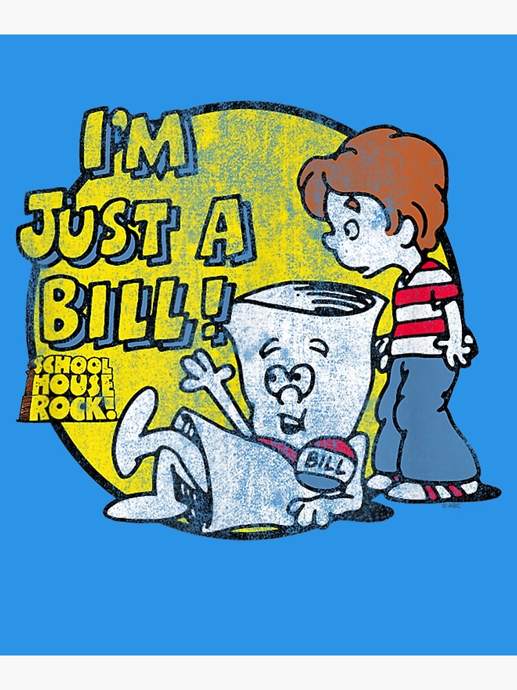 "Schoolhouse Rock I'm Just A Bill Circle with Bill & Boy " Poster for ...