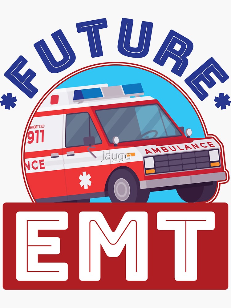 "Future EMT Paramedic EMS " Sticker for Sale by jaygo | Redbubble