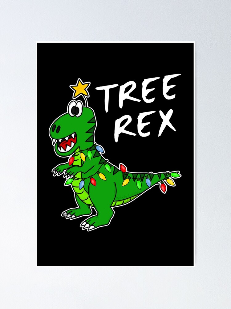 "Tree Rex Christmas Tree Dinosaur T-Rex Xmas 2021" Poster for Sale by ...
