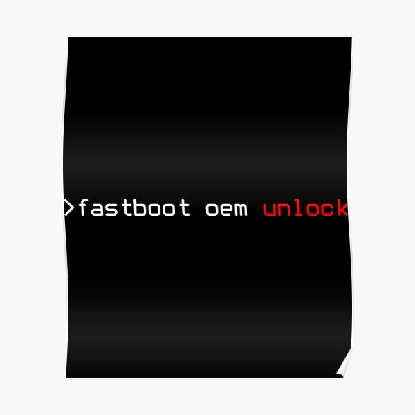 "Fastboot oem unlock android Essential " Poster for Sale by Nanture ...