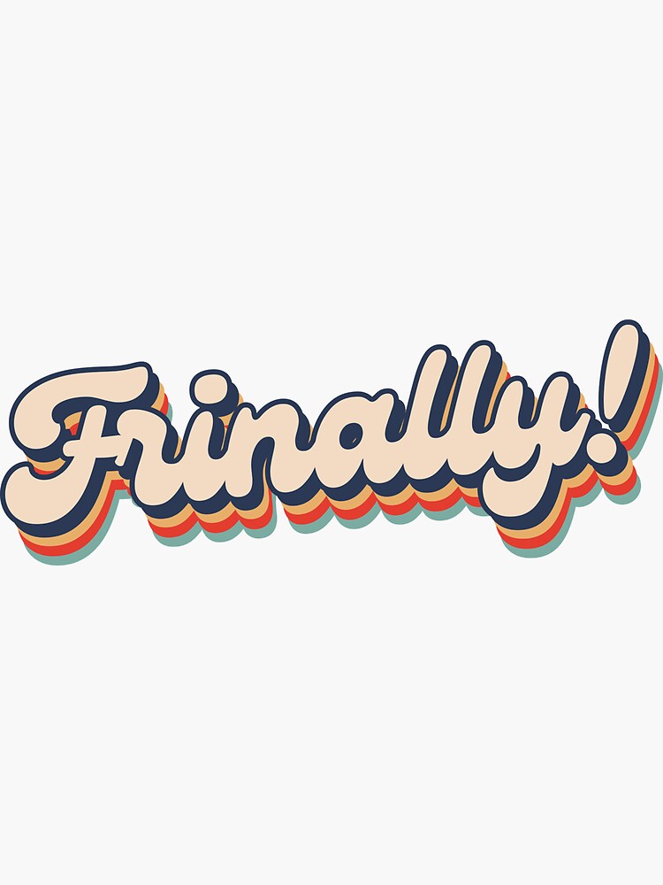 "frinally, finally it's friday" Sticker for Sale by justplainwords ...