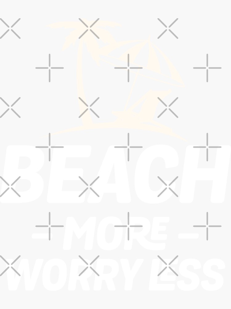 "Beach more worry less" Sticker for Sale by Zexten | Redbubble