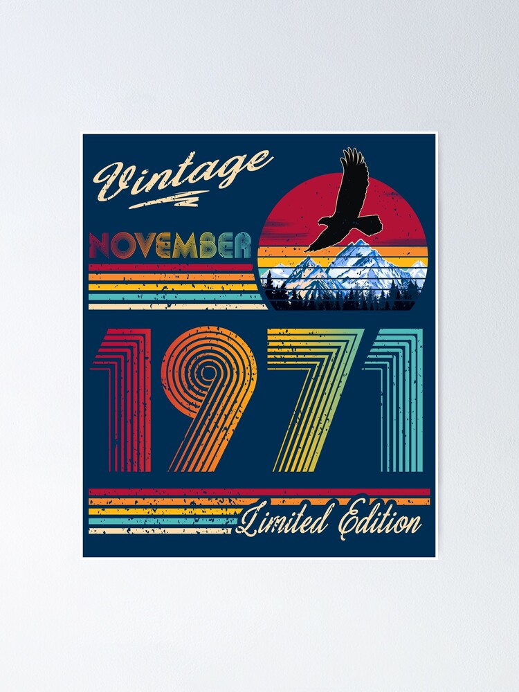 "Vintage November 1971 Birthday " Poster for Sale by GreenSplash ...