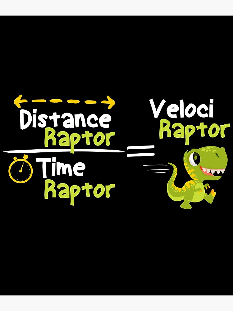 "Velociraptor Math - Funny Dinosaur Velocity Formula" Poster for Sale ...