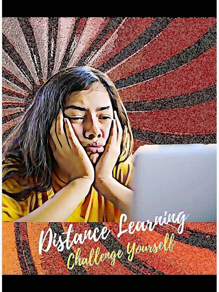 "Distance Learning Challenge Yourself " Poster by anwright75vdc | Redbubble