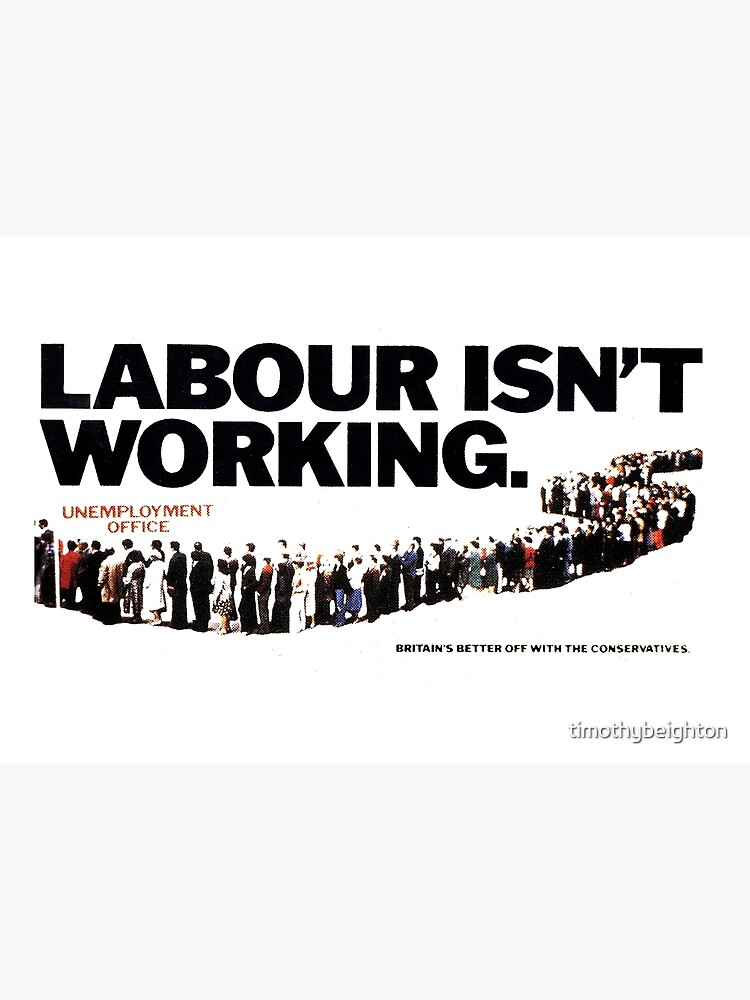 "'Labour isn't working' advert." Photographic Print for Sale by ...