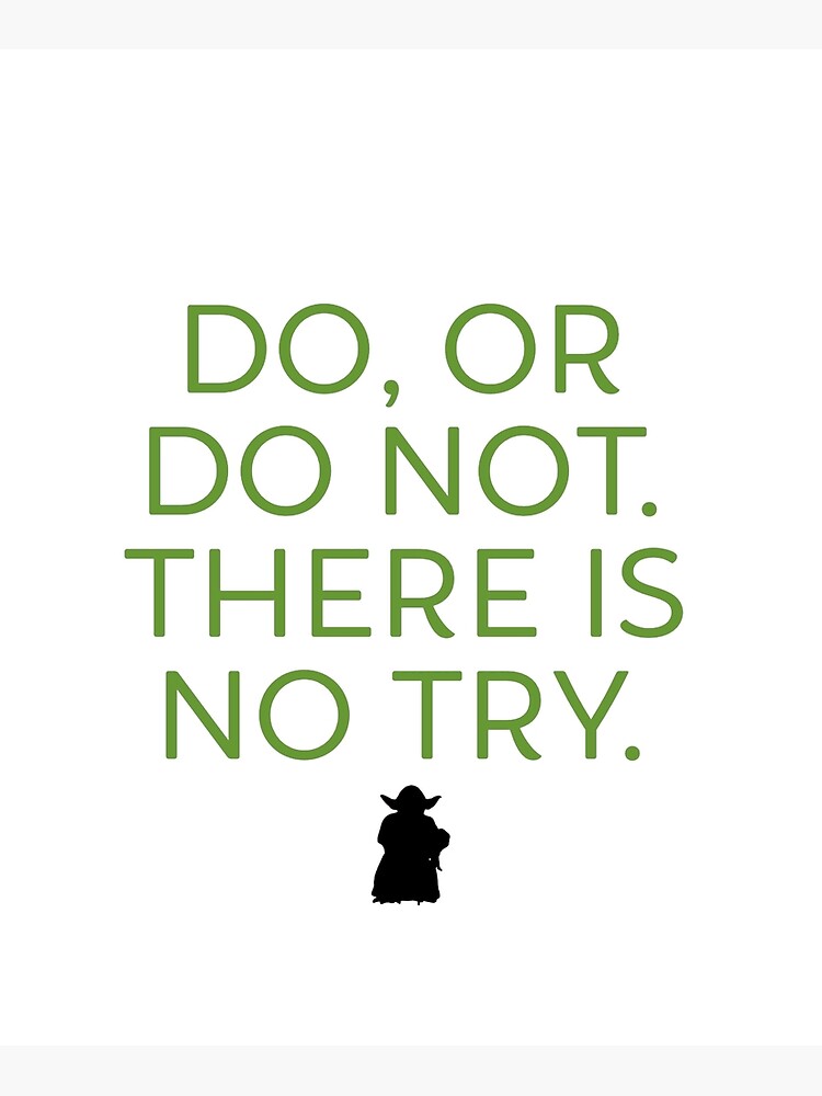 "Do, Or Do Not." Poster for Sale by thesyfyshop | Redbubble