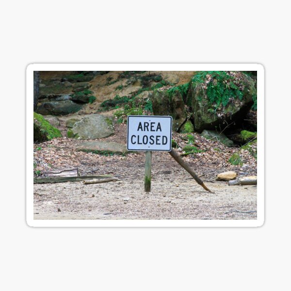 "Area Closed sign at caves" Sticker for Sale by Camphotography1 | Redbubble