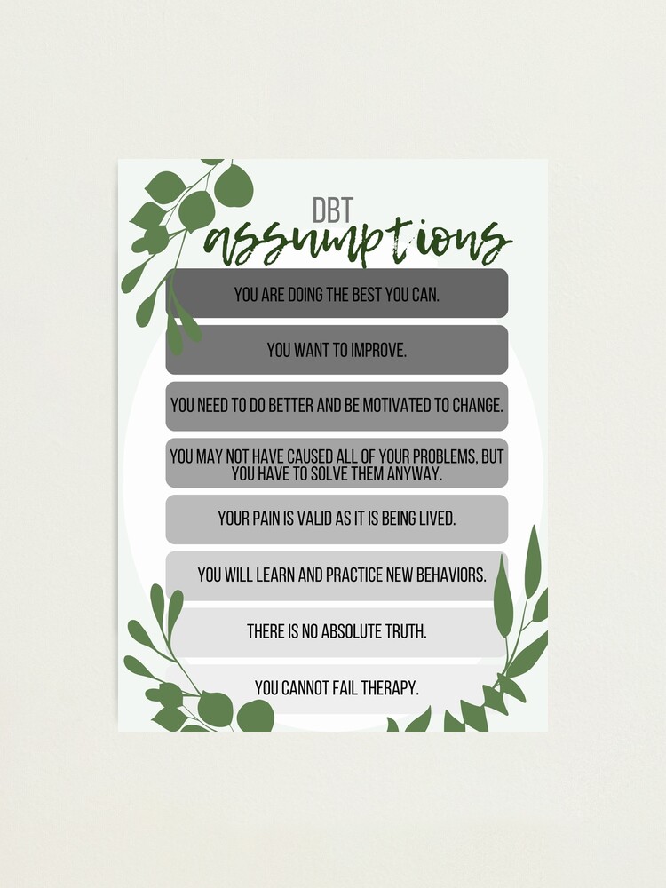 "DBT Dialectical Behavior Therapy Assumptions" Photographic Print for Sale by Radical Therapy ...
