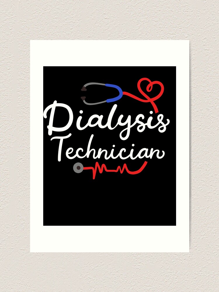 "Dialysis Technician Dialysis Tech" Art Print by Mealla | Redbubble