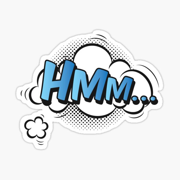 "Hmm..." Sticker for Sale by GTdesigns | Redbubble