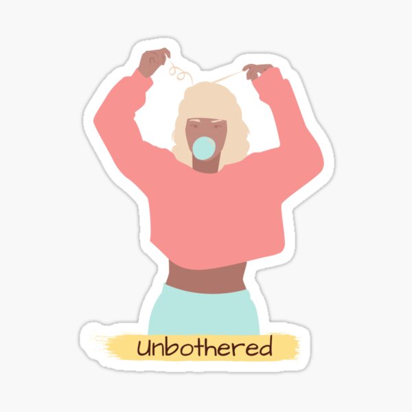 "unbothered funny" Sticker for Sale by ManaMO27 | Redbubble