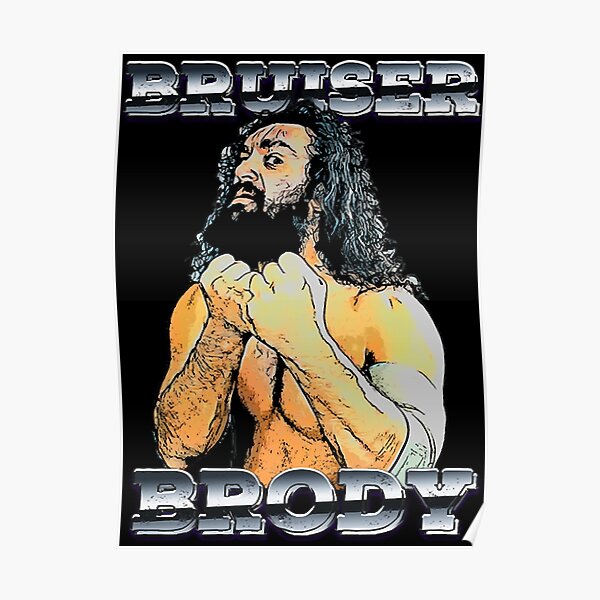"Bruiser Brody " Poster by EvittRyson | Redbubble