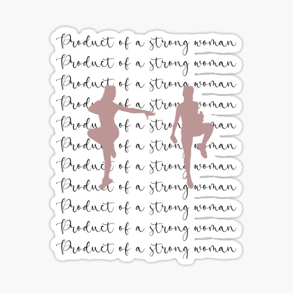 "Product of a strong woman" Sticker for Sale by workbrid | Redbubble