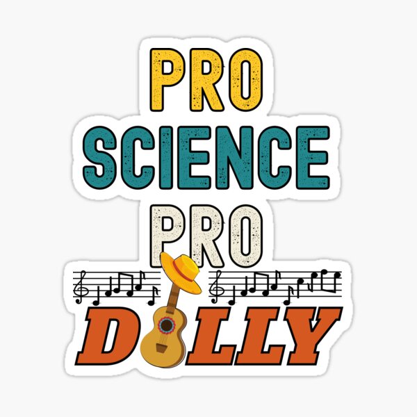 "Pro science pro dolly (Country music lover)" Sticker for Sale by i ...