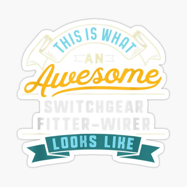 "Funny Switchgear Fitter Wirer Awesome Job Occupation " Sticker for ...
