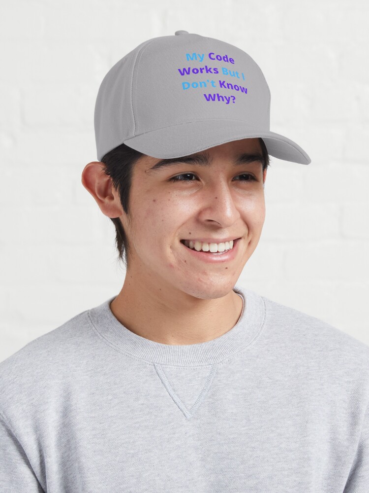 "My Code Works But I Don't Know | Coding And Programming Memes" Cap for Sale by ZapWorks | Redbubble